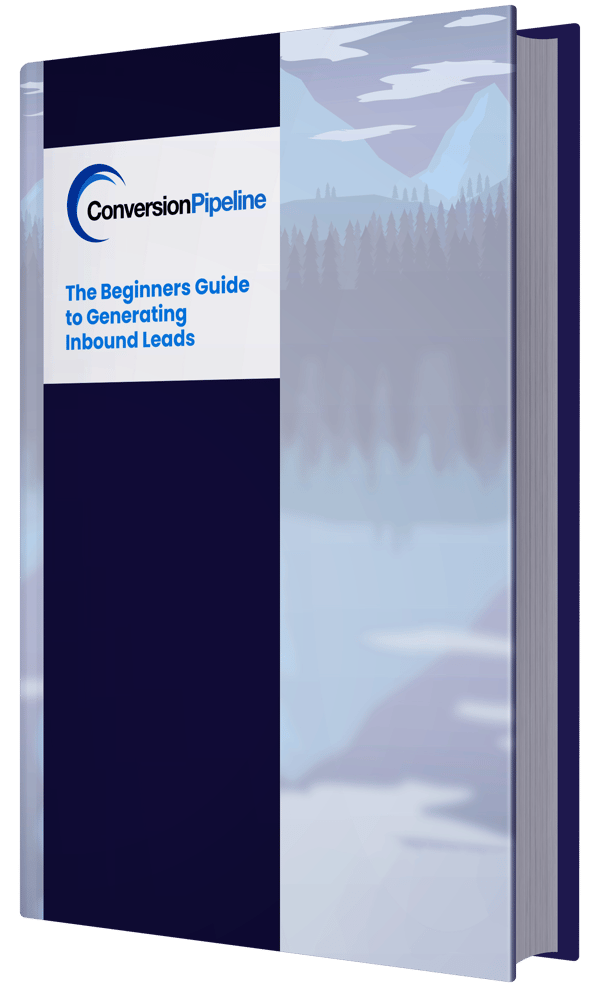 The Beginners Guide to Generating Inbound Leads The Beginners Guide to Generating Inbound Leads